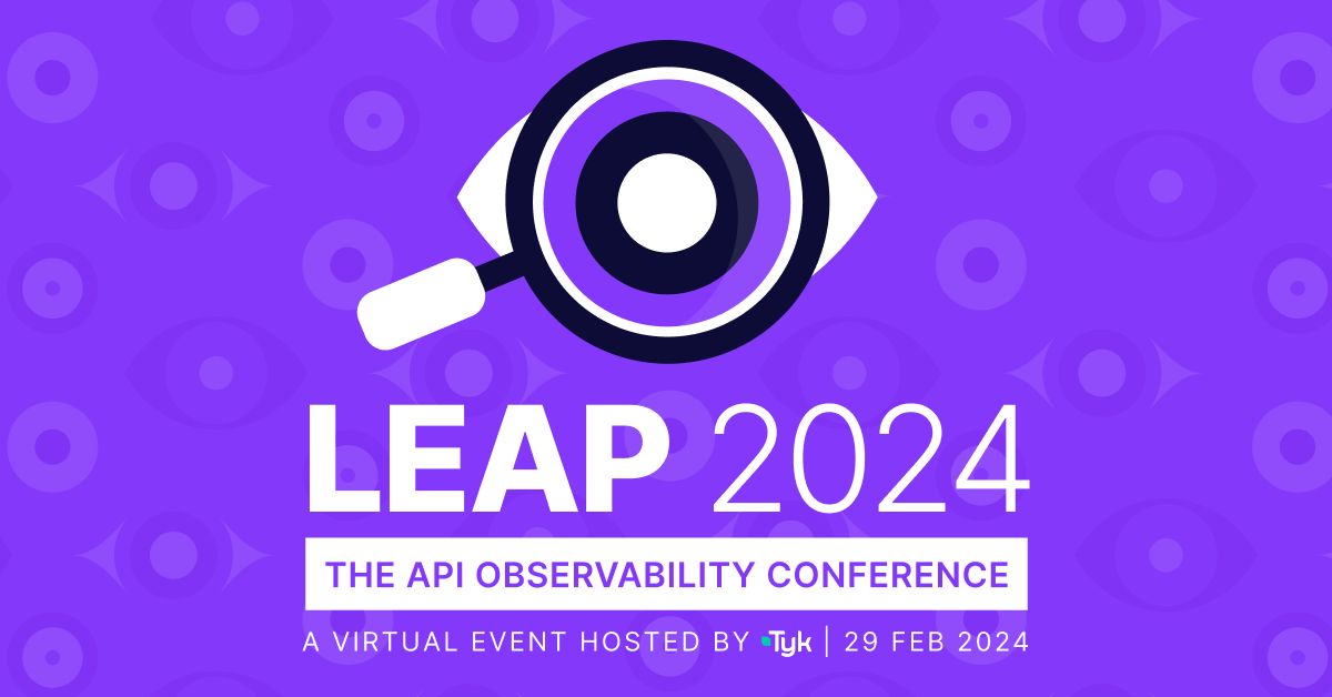 LEAP 2024: Elevate Your API Observability Skills